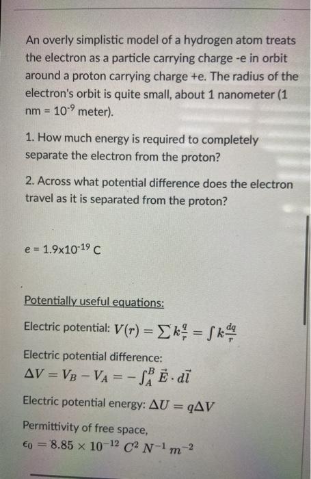 Solved An overly simplistic model of a hydrogen atom treats | Chegg.com