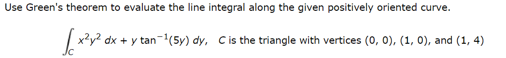 Solved Use Green's theorem to evaluate the line integral | Chegg.com