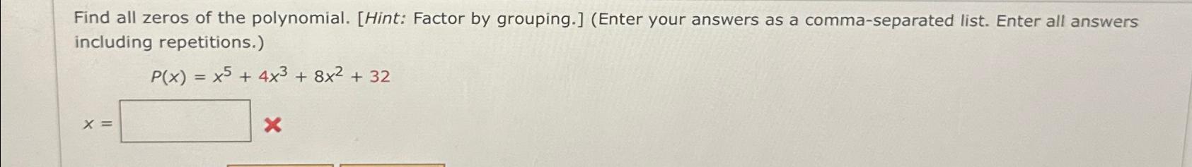 Solved Find all zeros of the polynomial. [Hint: Factor by | Chegg.com
