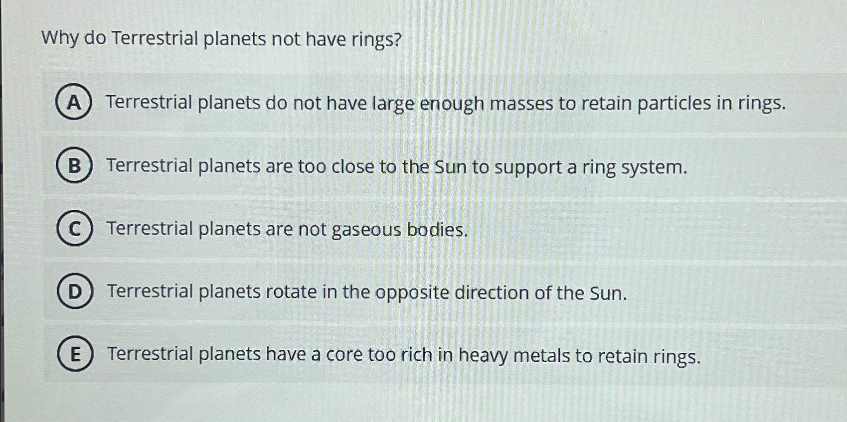 Solved Why do Terrestrial planets not have rings?Terrestrial | Chegg.com