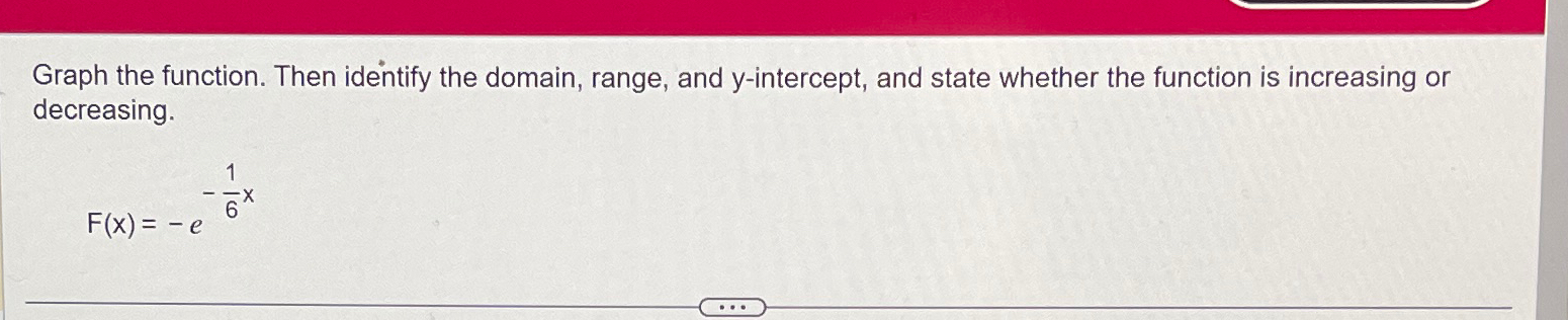 Solved Graph the function. Then identify the domain, range, | Chegg.com