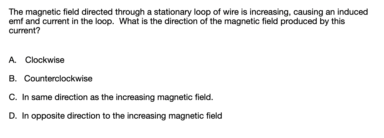 Solved The magnetic field directed through a stationary loop | Chegg.com