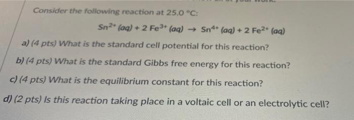 Solved Consider the following reaction at 25.0 °C: Sn2+ (aq) | Chegg.com