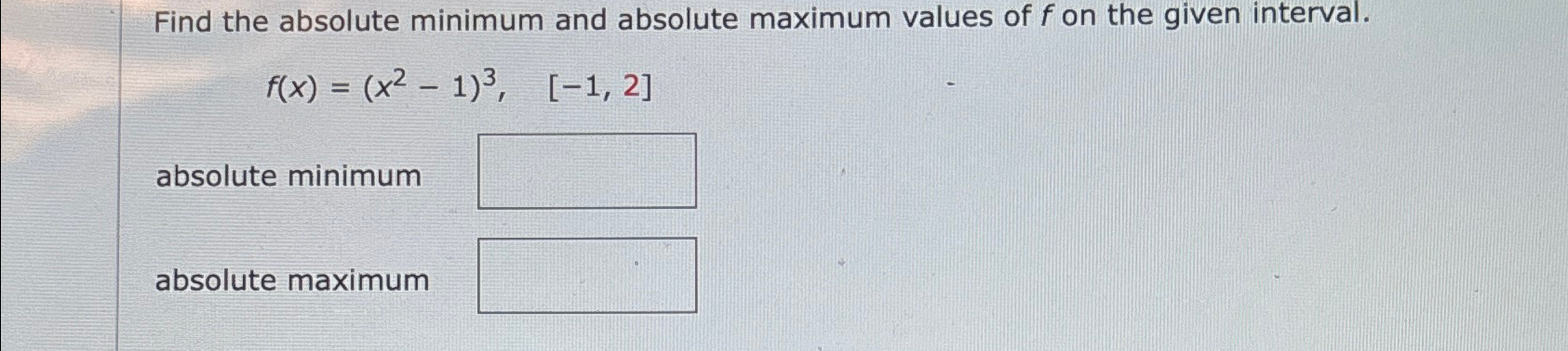 Solved Find the absolute minimum and absolute maximum values | Chegg.com