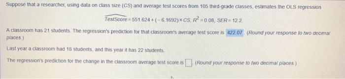 Solved Suppose That A Researcher Using Data On Class Size
