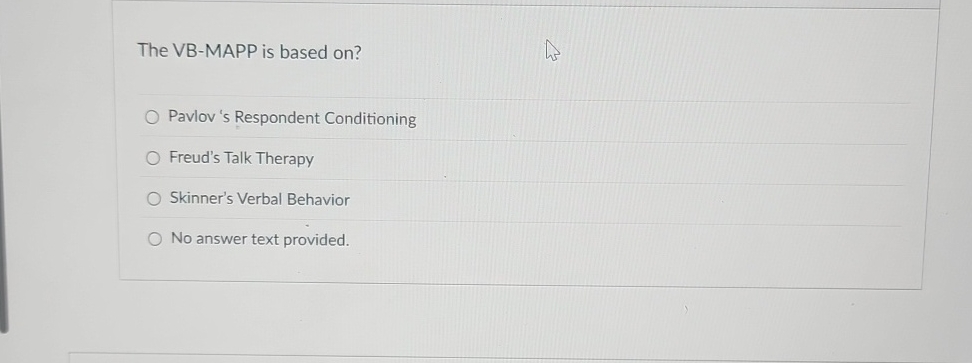 Solved The VB-MAPP is based on?Pavlov 's Respondent | Chegg.com