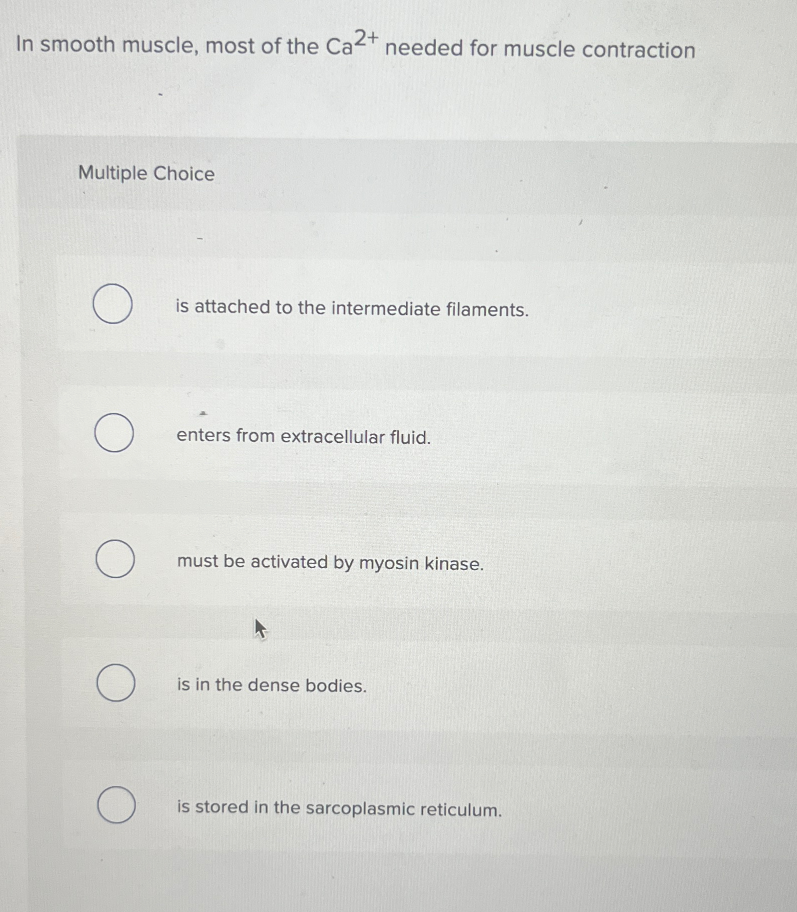 Solved In smooth muscle, most of the Ca2+ ﻿needed for muscle | Chegg.com