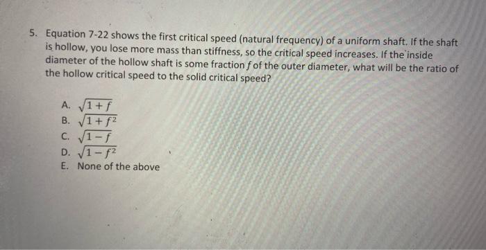 Solved 5. Equation 7-22 shows the first critical speed | Chegg.com