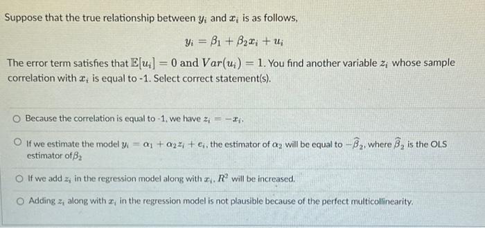 Solved Suppose that the true relationship between yi and xi | Chegg.com