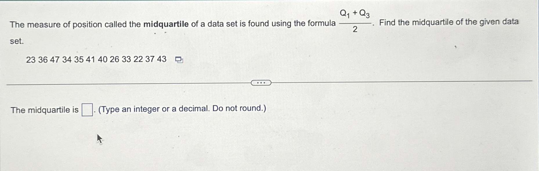 Solved The measure of position called the midquartile of a | Chegg.com
