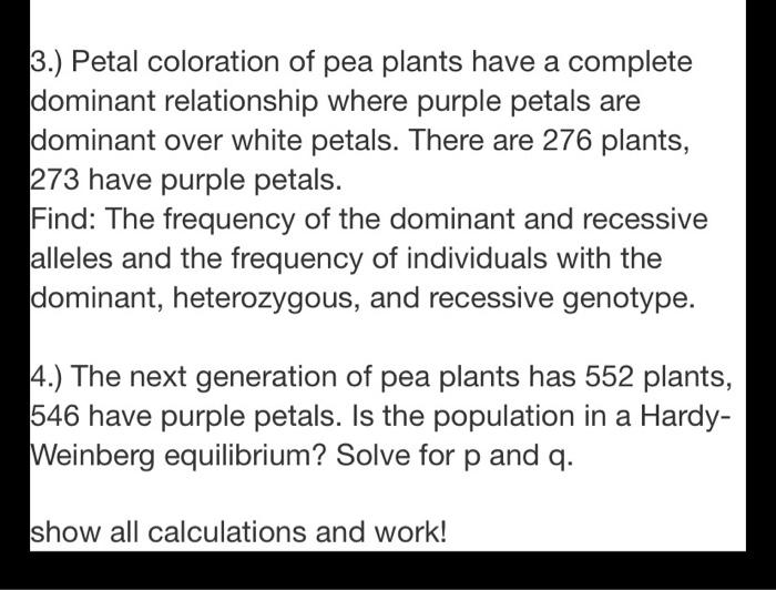 Solved 3.) Petal coloration of pea plants have a complete | Chegg.com