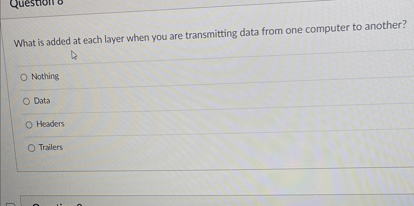 Solved What is added at each layer when you are transmitting | Chegg.com