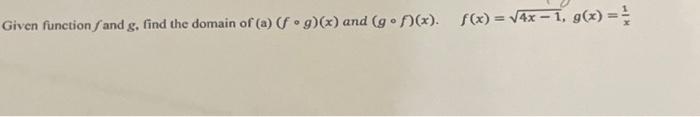 Solved Given function fand g, find the domain of (a) (ƒ • | Chegg.com