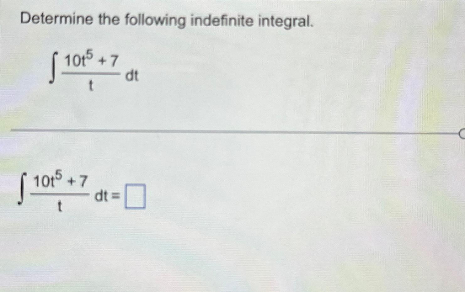 Solved Determine the following indefinite | Chegg.com