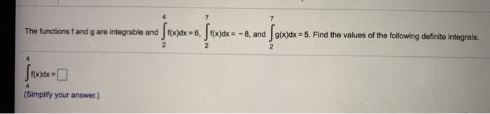 Solved The functions f and g are integrable and f(x)dx -8, | Chegg.com