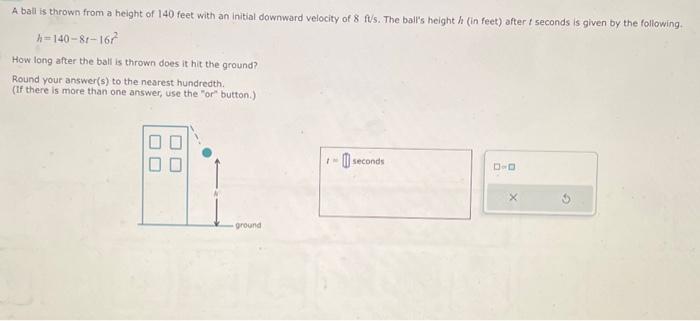 Solved A ball is thrown from a height of 140 feet with an | Chegg.com