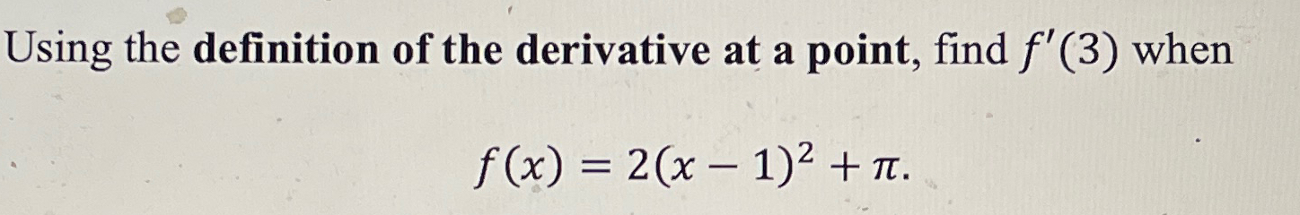 Solved Using the definition of the derivative at a point, | Chegg.com