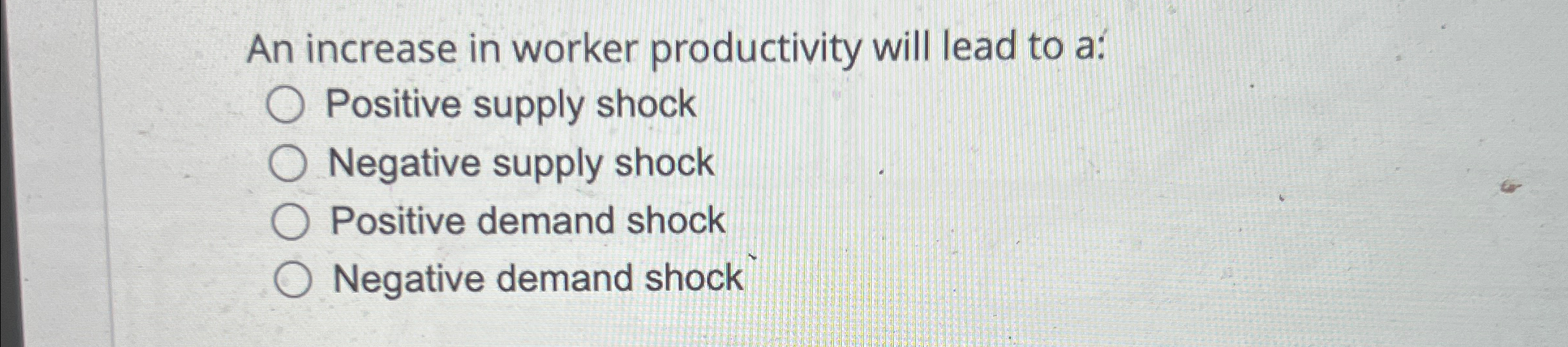 Solved An increase in worker productivity will lead to | Chegg.com