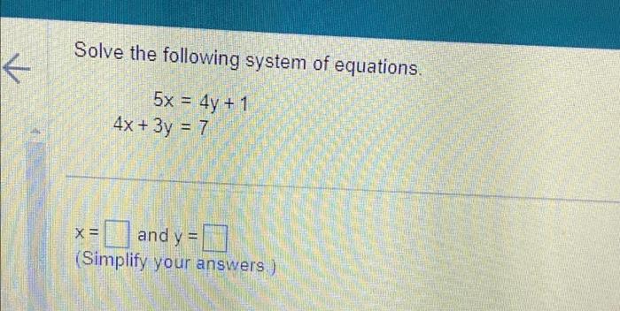 Solved K Solve the following system of equations. 5x = 4y + | Chegg.com