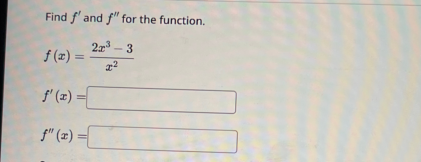 Solved Find f' ﻿and f'' ﻿for the | Chegg.com