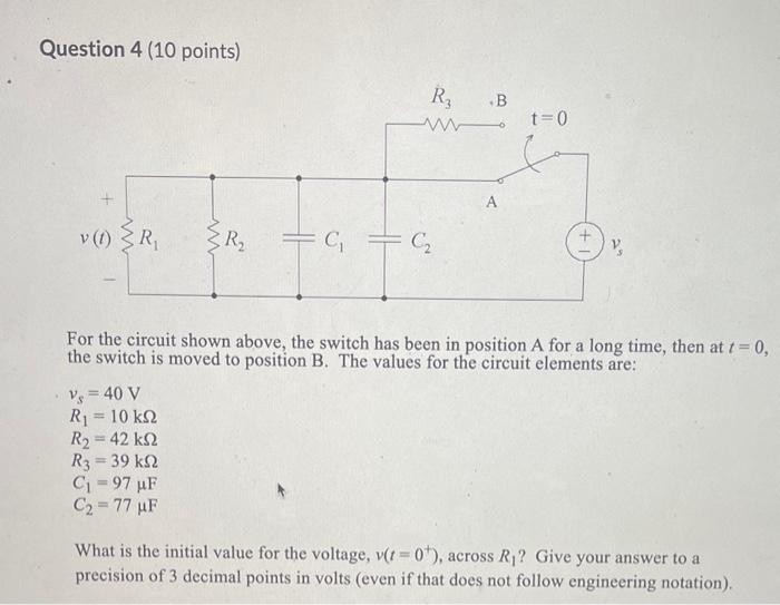 Solved Question 4 (10 points) For the circuit shown above, | Chegg.com