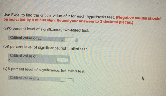 Solved Use Excel to find the critical value of z for each | Chegg.com