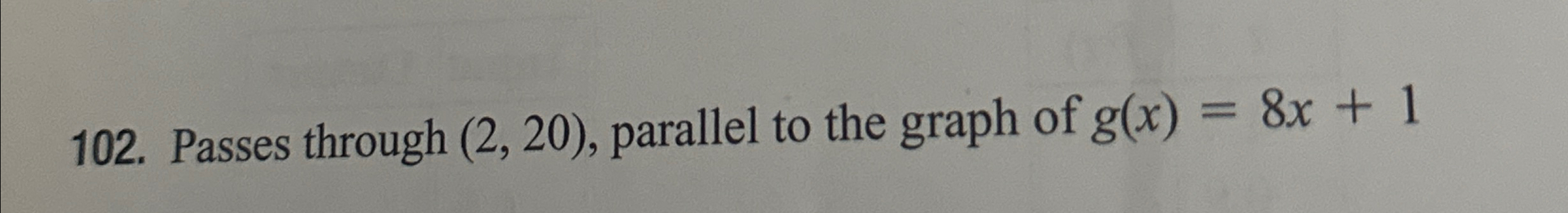Solved Passes through (2,20), ﻿parallel to the graph of | Chegg.com