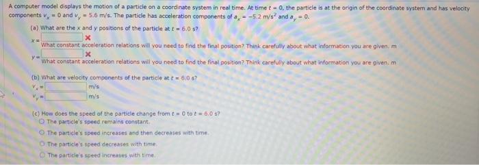 Solved A computer model displays the motion of a particle on | Chegg.com