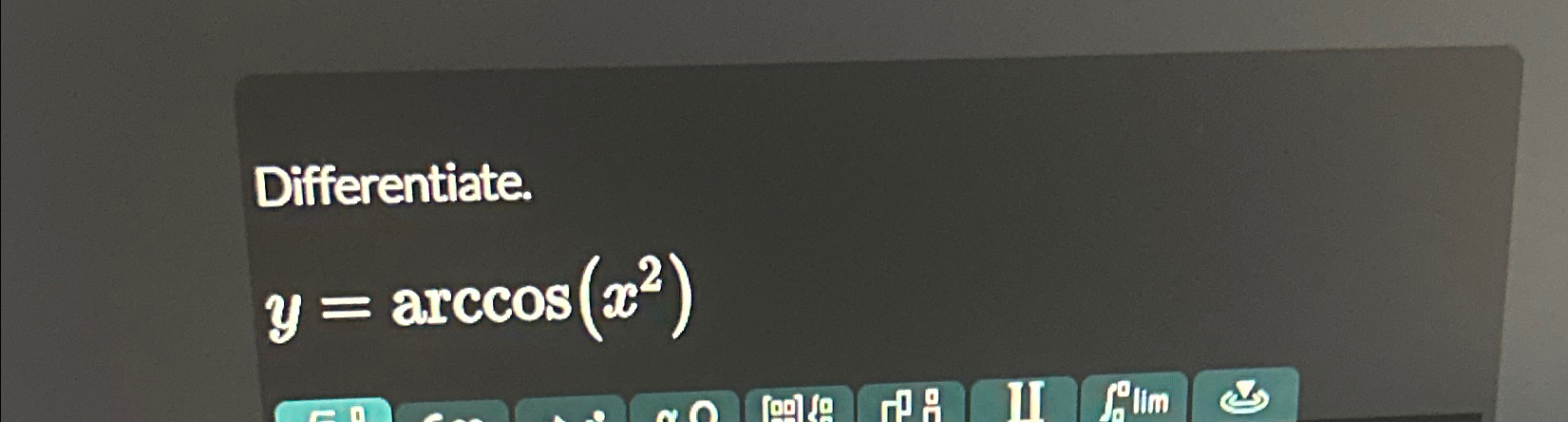 Solved Differentiate.y=arccos(x2) | Chegg.com