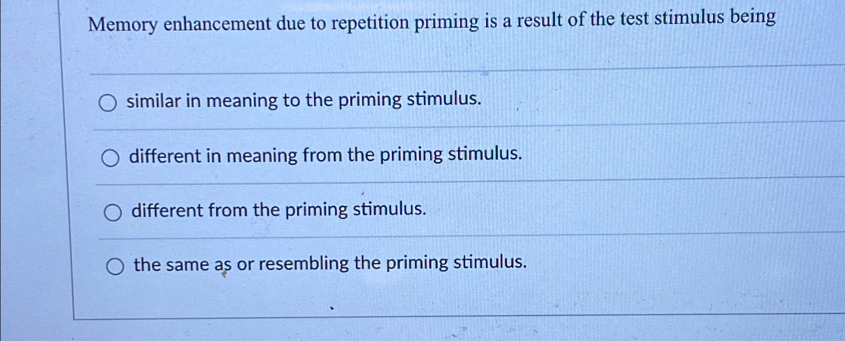 Solved Memory enhancement due to repetition priming is a | Chegg.com