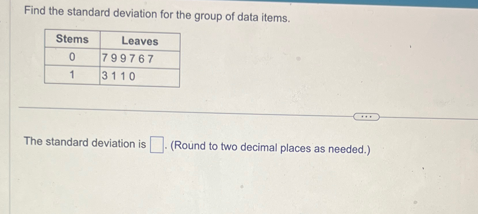 Solved Find the standard deviation for the group of data | Chegg.com