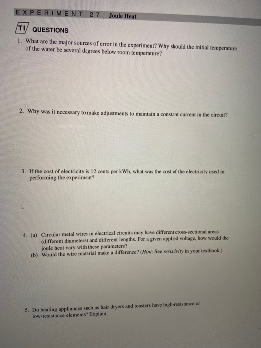 Solved EXPERIMENT 27 Joule Heat TI QUESTIONS 1. What are the | Chegg.com