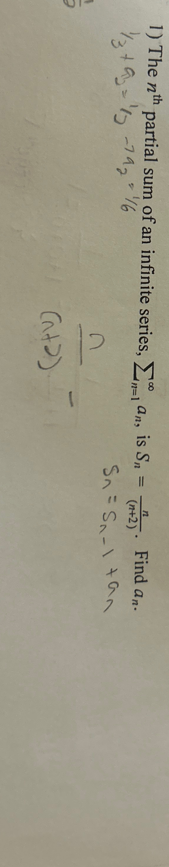 Solved The nth ﻿partial sum of an infinite series, ∑n=1∞an, | Chegg.com