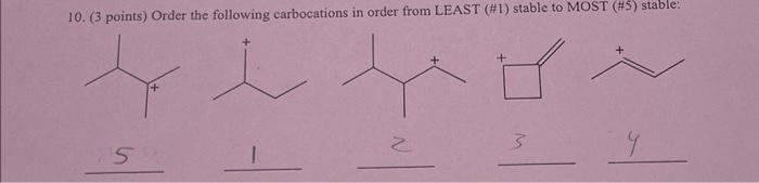 Solved 10. (3 points) Order the following carbocations in | Chegg.com