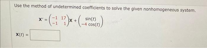 Solved Use the method of undetermined coefficients to solve | Chegg.com