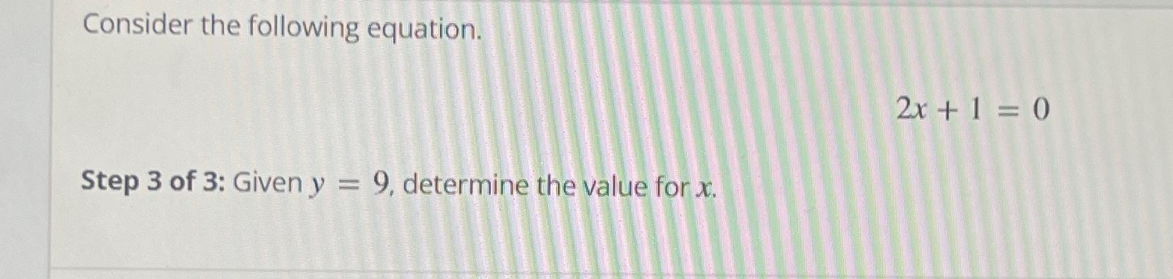 Solved Consider the following equation.2x+1=0Step 3 ﻿of 3: | Chegg.com