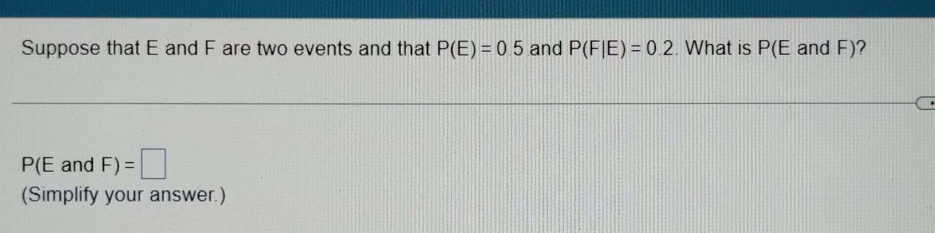 Solved Suppose that E and F are two events and that P(E)=0.5 | Chegg.com