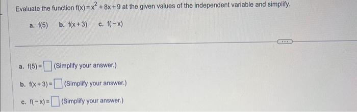 Solved Evaluate the function f(x)=x2+8x+9 at the given | Chegg.com