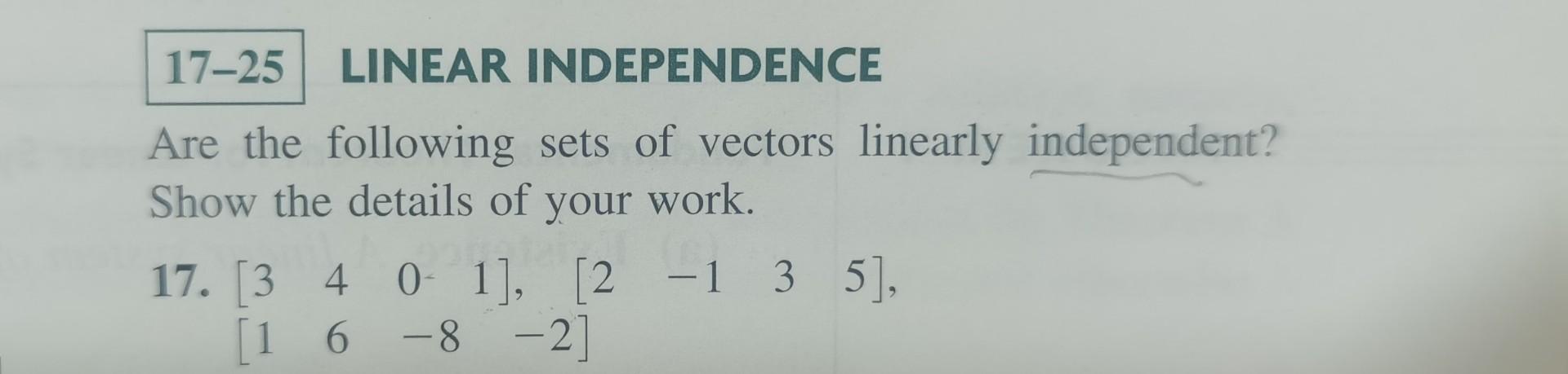 Solved LINEAR INDEPENDENCE Are the following sets of vectors | Chegg.com
