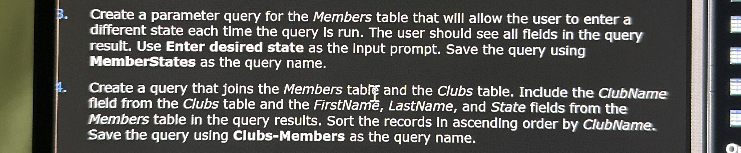 Solved Create a parameter query for the Members table that | Chegg.com