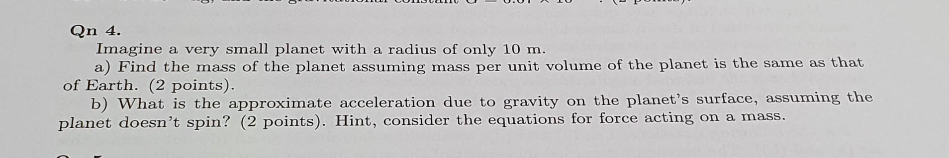 Solved Qn 4. Imagine a very small planet with a radius of | Chegg.com