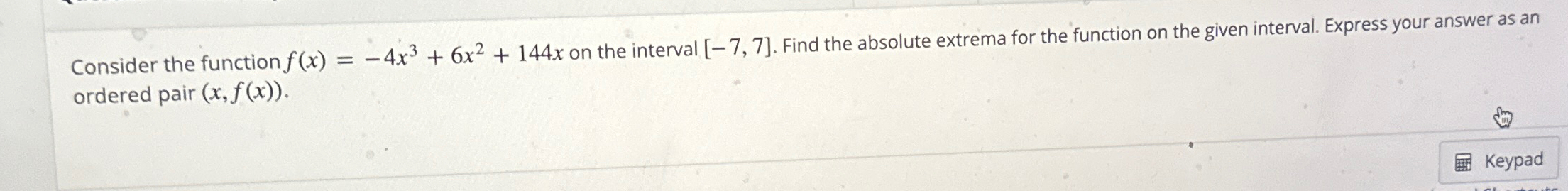 Solved Consider the function f(x)=-4x3+6x2+144x ﻿on the | Chegg.com