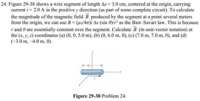 Solved 4. Figure 29−38 shows a wire segment of length Δs=3.0 | Chegg.com