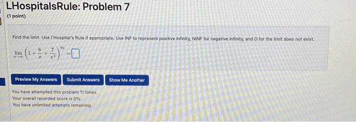 Solved LHospitals Rule: Problem 7 (1 point) Find the limit. | Chegg.com