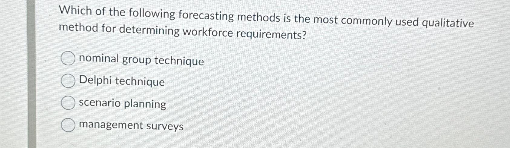 Solved Which of the following forecasting methods is the | Chegg.com