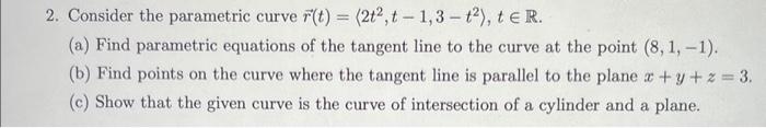 Solved 2. Consider the parametric curve | Chegg.com