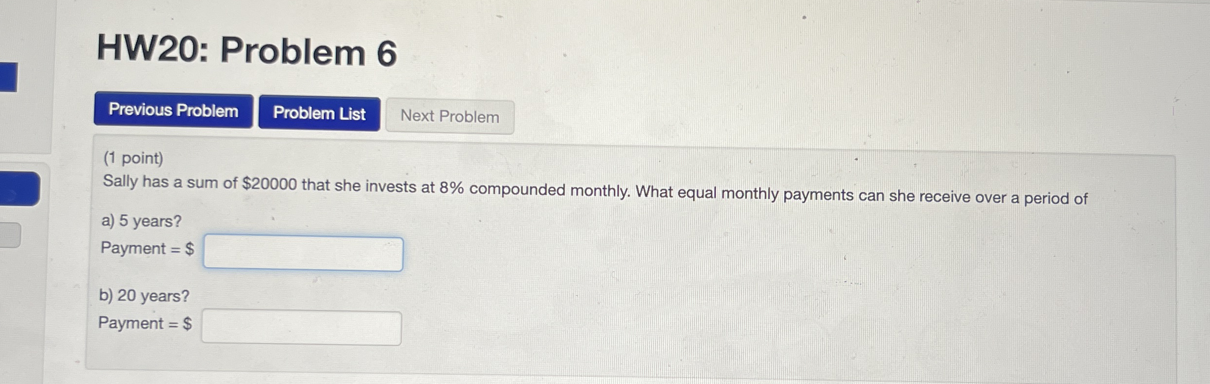Solved HW20: Problem 6(1 ﻿point)Sally has a sum of $20000 | Chegg.com
