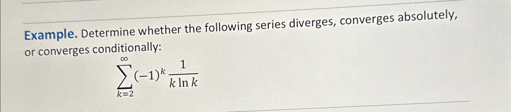 Solved Example. Determine whether the following series | Chegg.com
