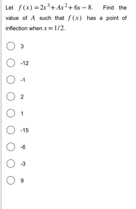 Solved Let f(x)=2x3+Ax2+6x−8. Find the value of A such that | Chegg.com