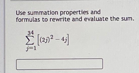 Solved Use summation properties and formulas to rewrite and | Chegg.com